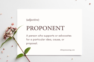 Proponent Meaning: Understanding the Role of a Supporter