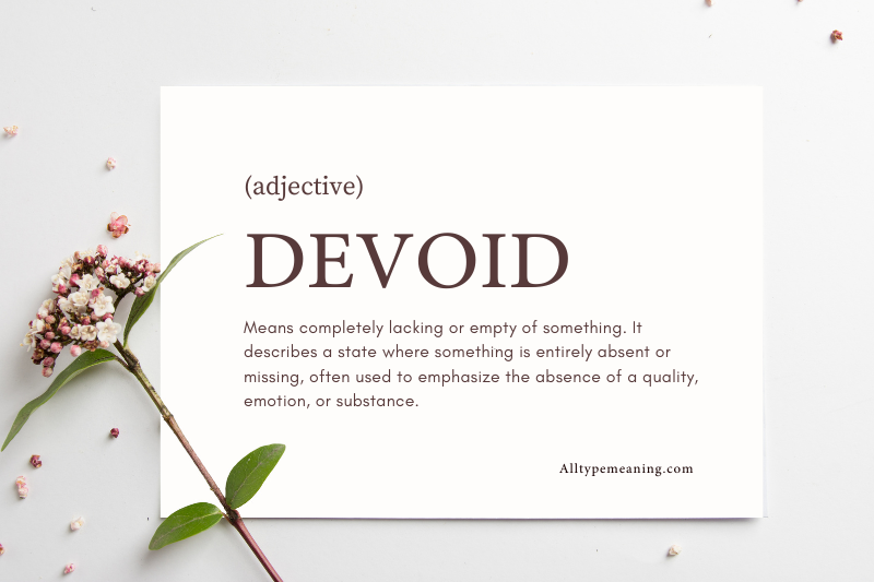 Devoid Meaning: Amazing Definition,Examples, & FAQs Explained